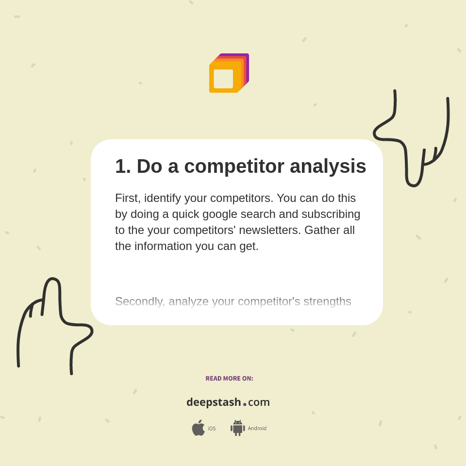 1. Do a competitor analysis - Deepstash