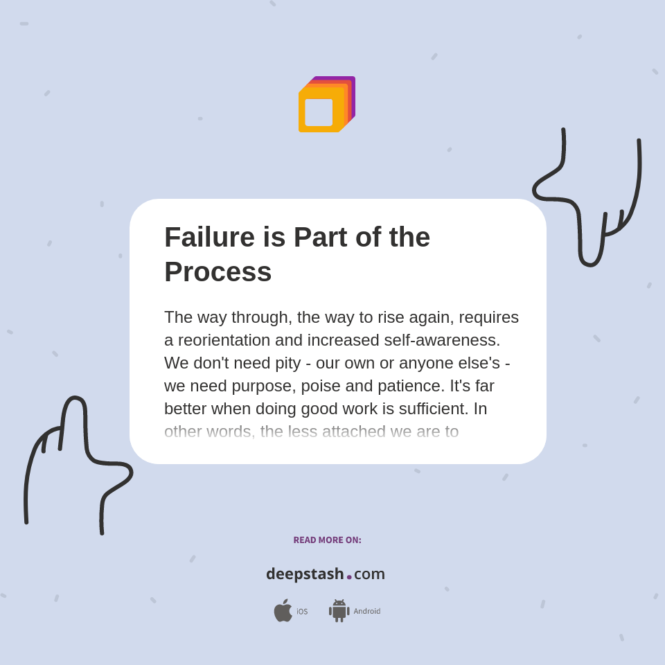 Failure is Part of the Process - Deepstash