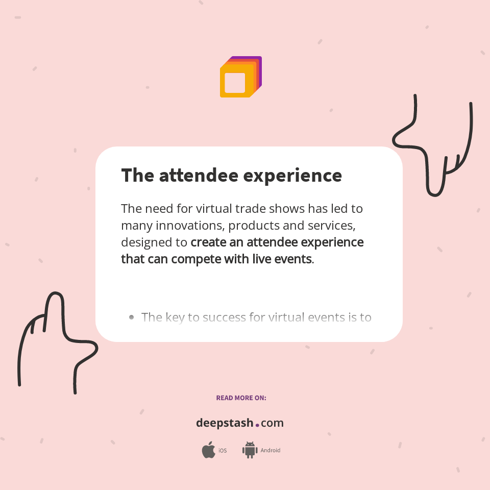 The attendee experience - Deepstash