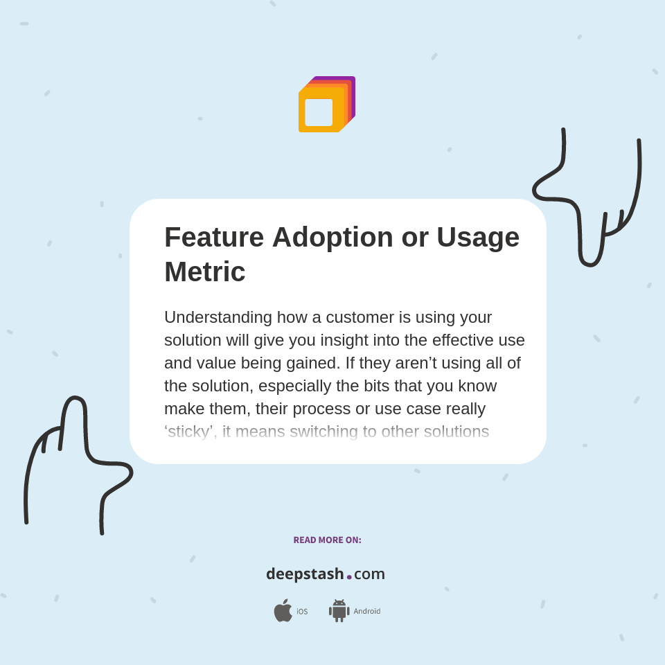Feature Adoption or Usage Metric - Deepstash