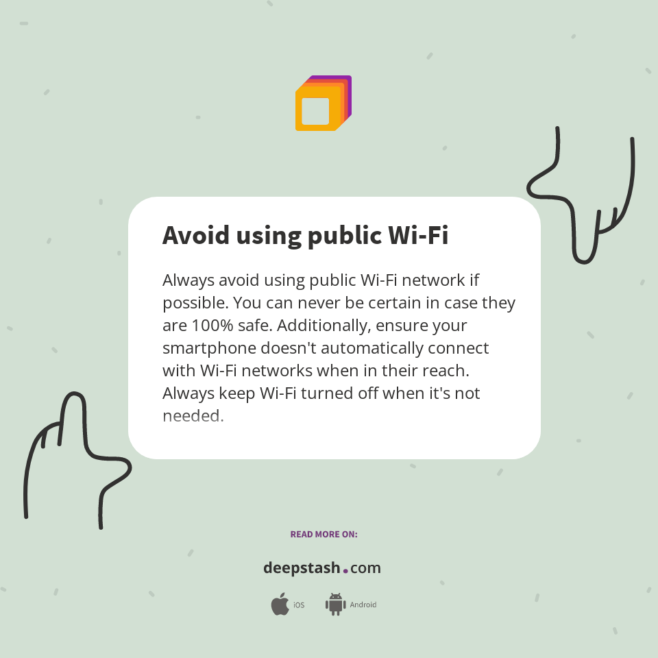 Avoid using public Wi-Fi - Deepstash