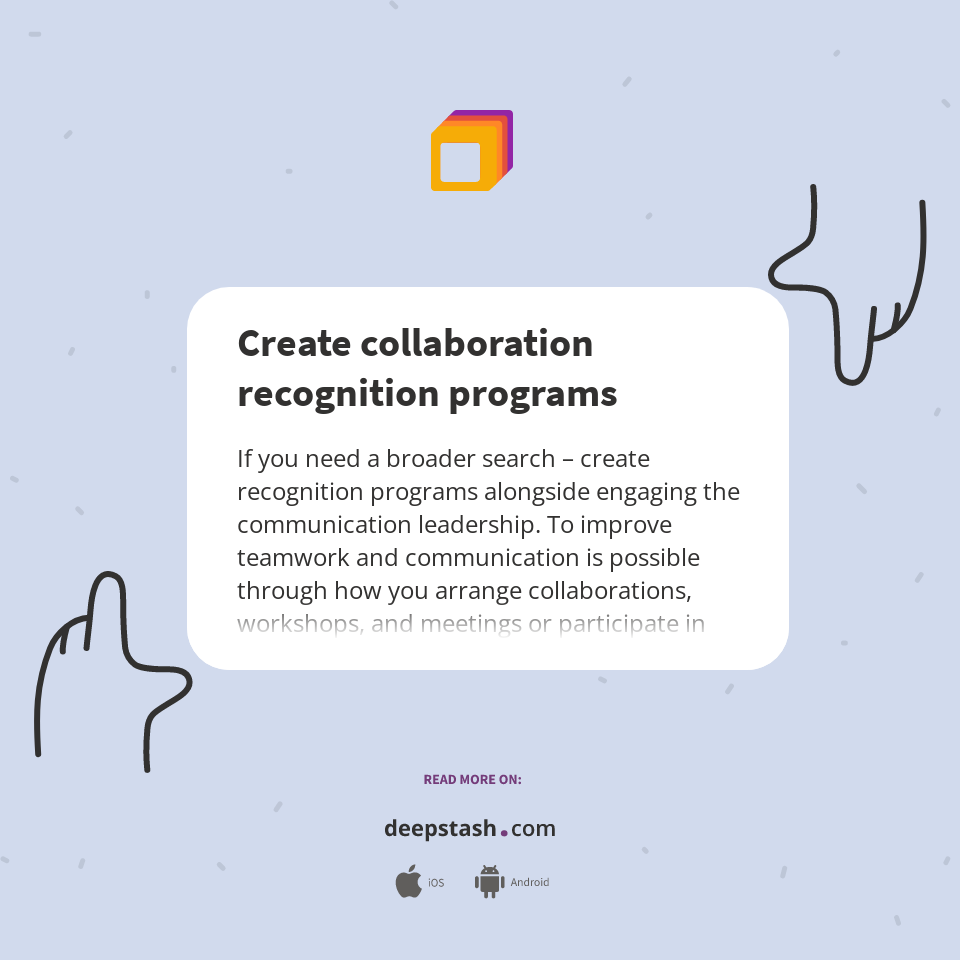 Create collaboration recognition programs - Deepstash