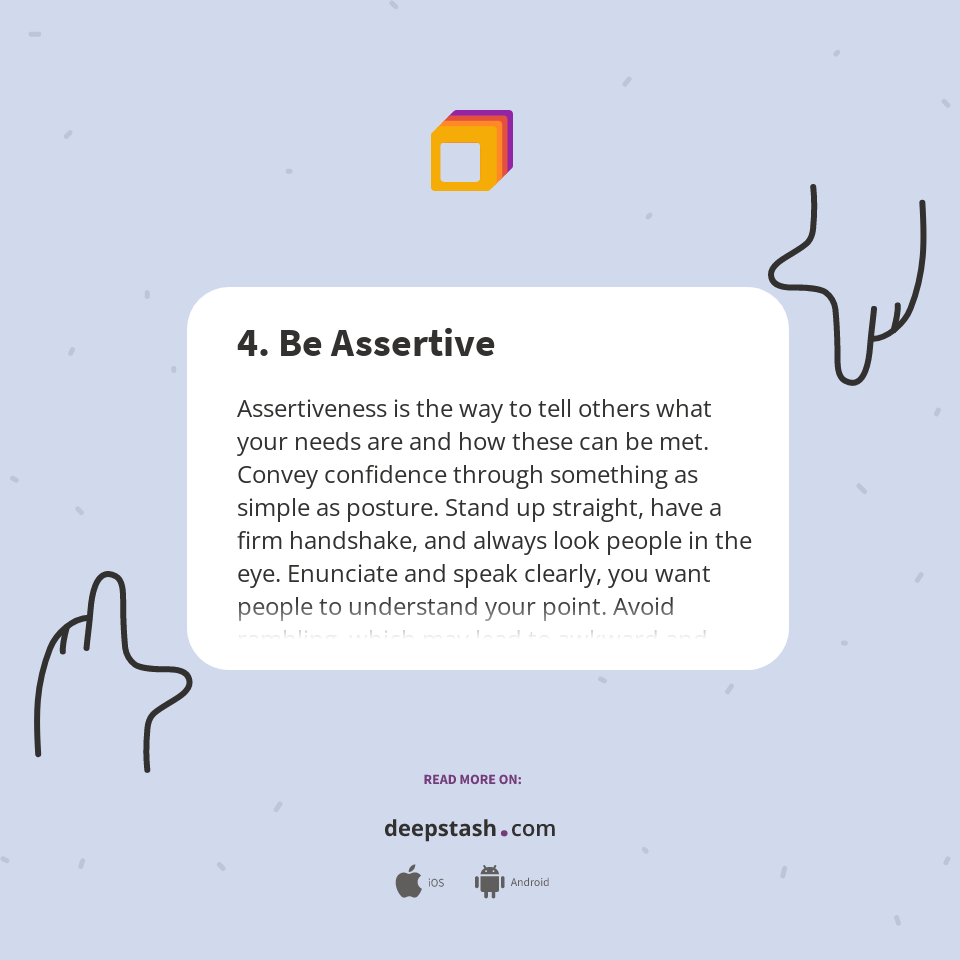 4. Be Assertive - Deepstash
