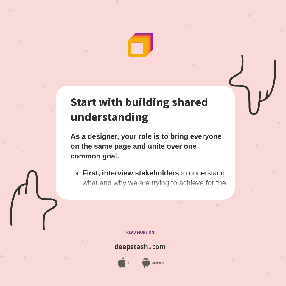 Start with building shared understanding - Deepstash