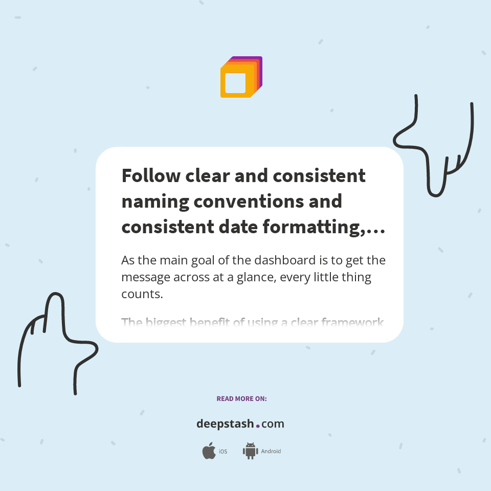 Follow Clear And Consistent Naming Conventions And Consistent Date follow-clear-and-consistent-naming-conventions-and-consistent-date