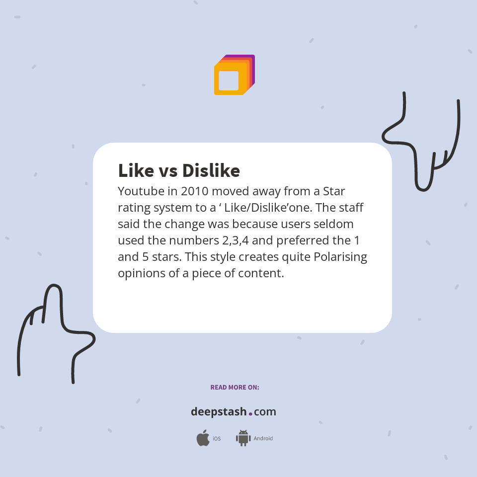 Like vs Dislike - Deepstash
