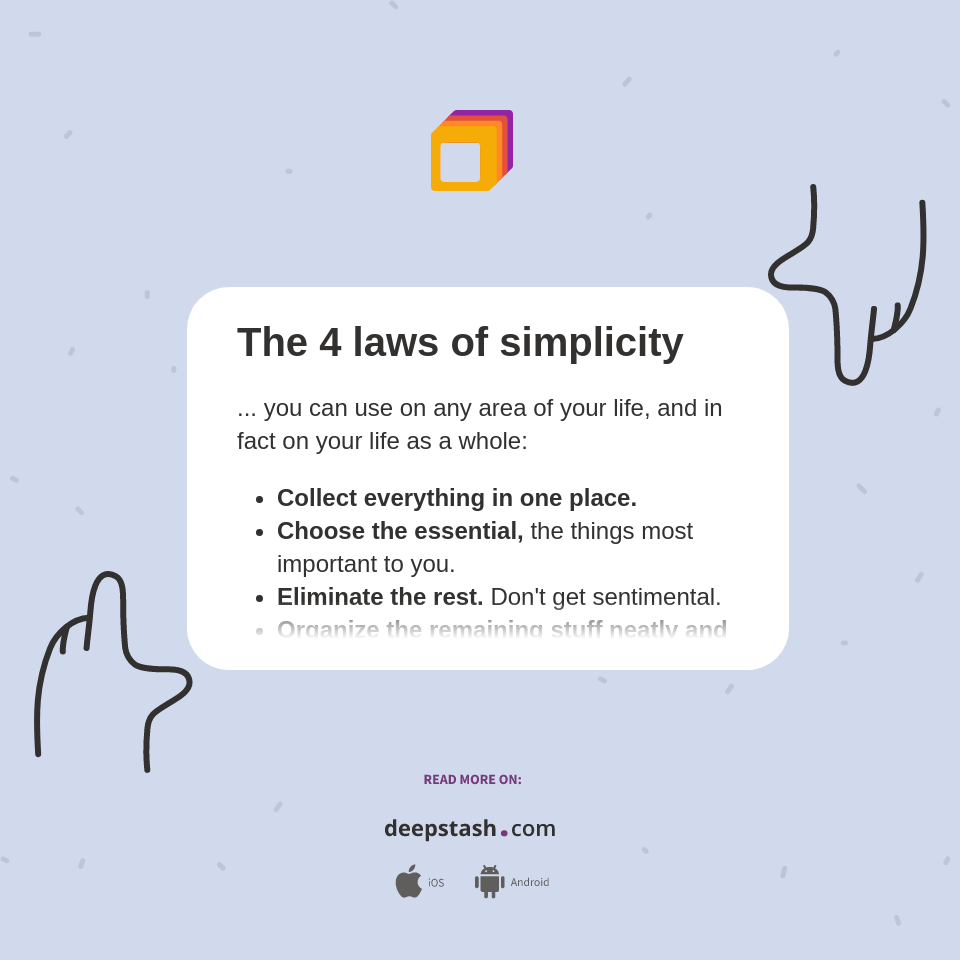 The 4 laws of simplicity - Deepstash