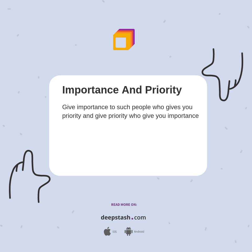 Importance And Priority - Deepstash