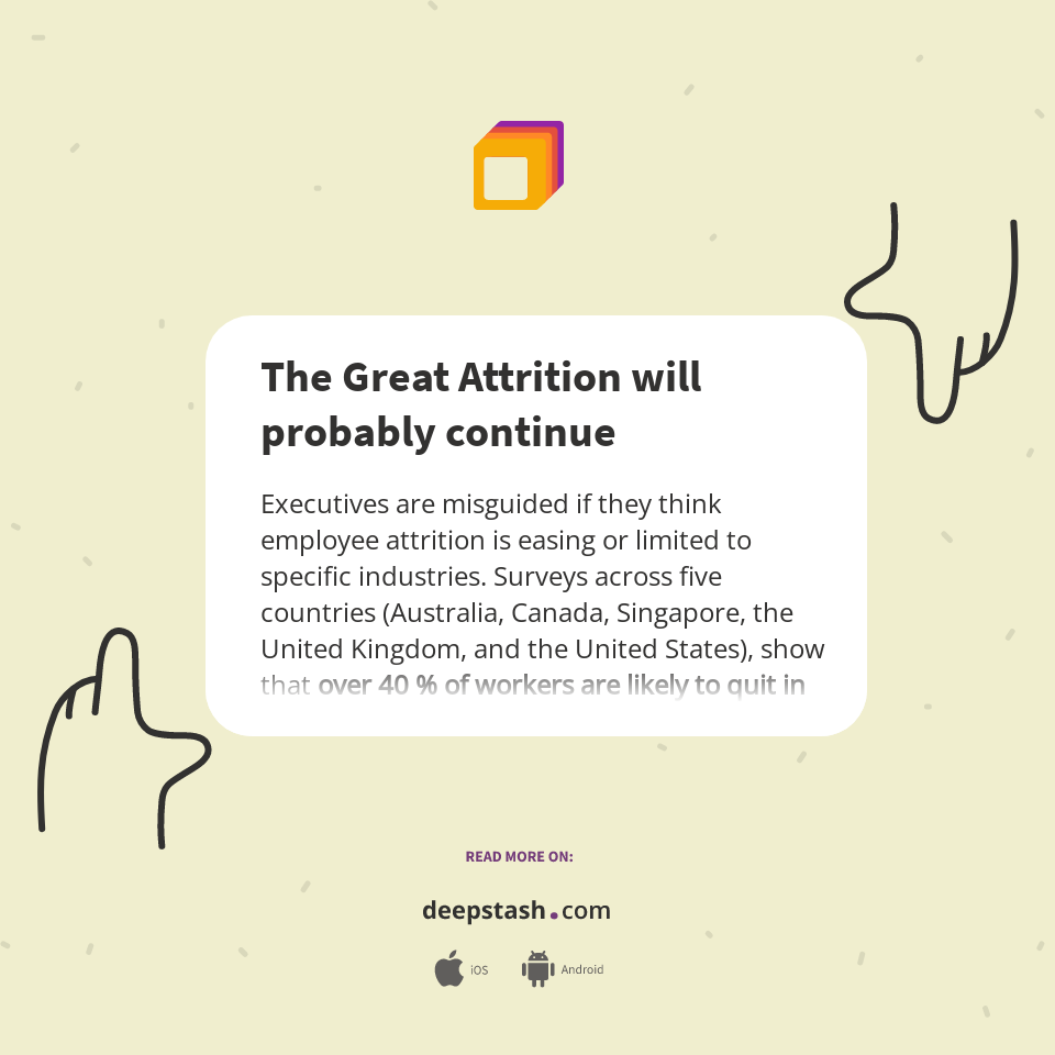The Great Attrition will probably continue - Deepstash