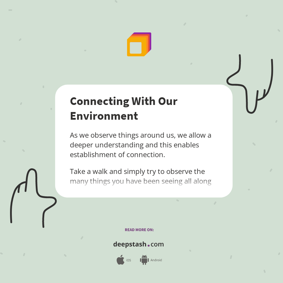 Connecting With Our Environment - Deepstash
