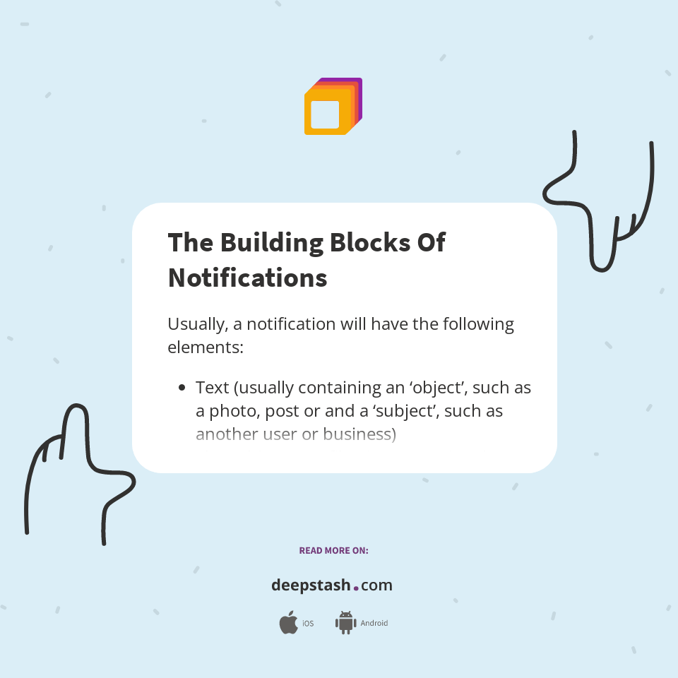 The Building Blocks Of Notifications - Deepstash