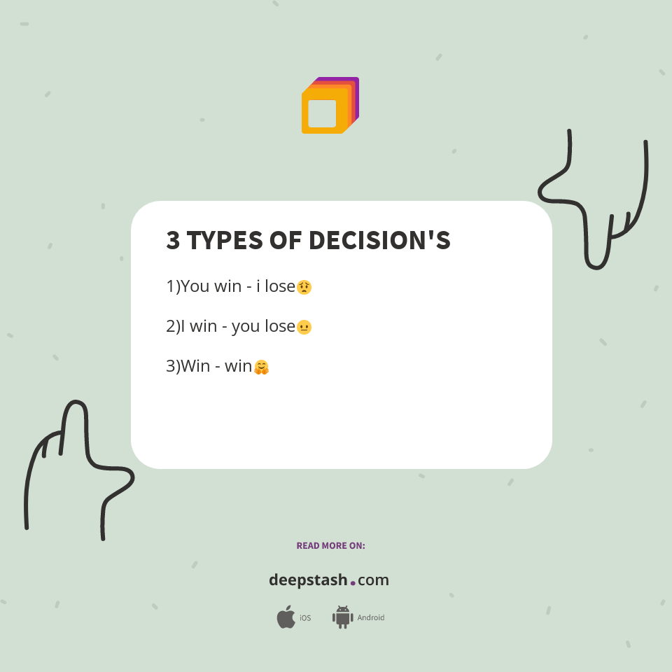 3 TYPES OF DECISION'S - Deepstash
