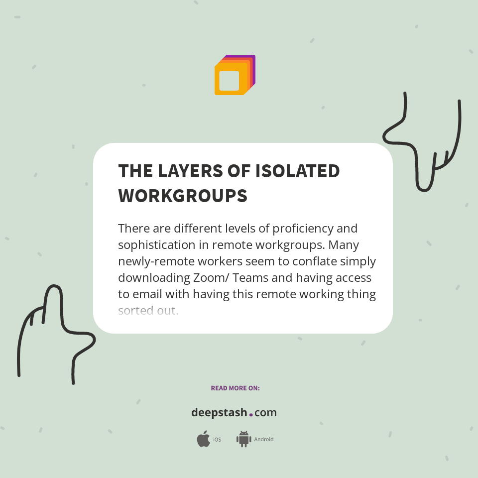 THE LAYERS OF ISOLATED WORKGROUPS - Deepstash