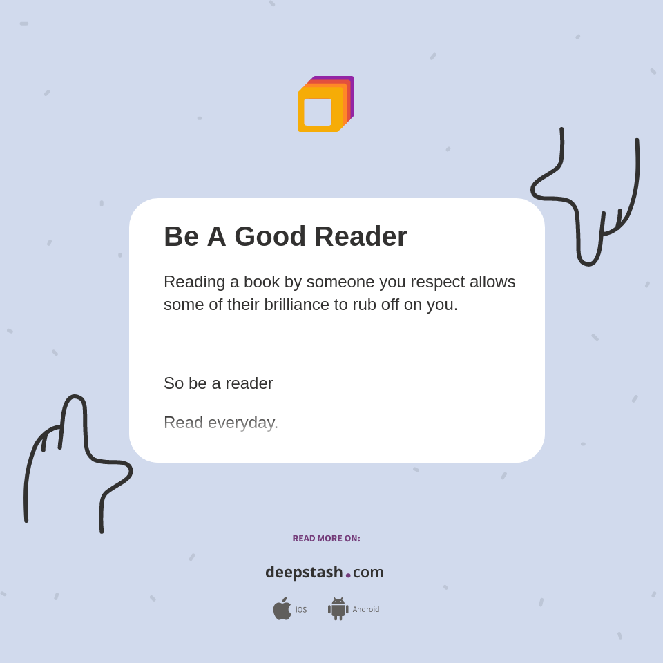 Be A Good Reader - Deepstash