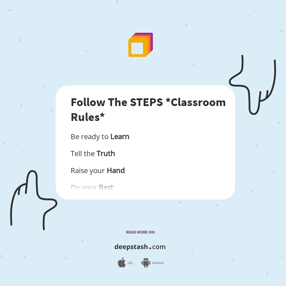 Follow The STEPS *Classroom Rules* - Deepstash