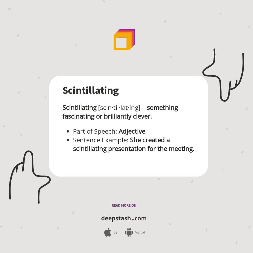 Scintillating - Deepstash