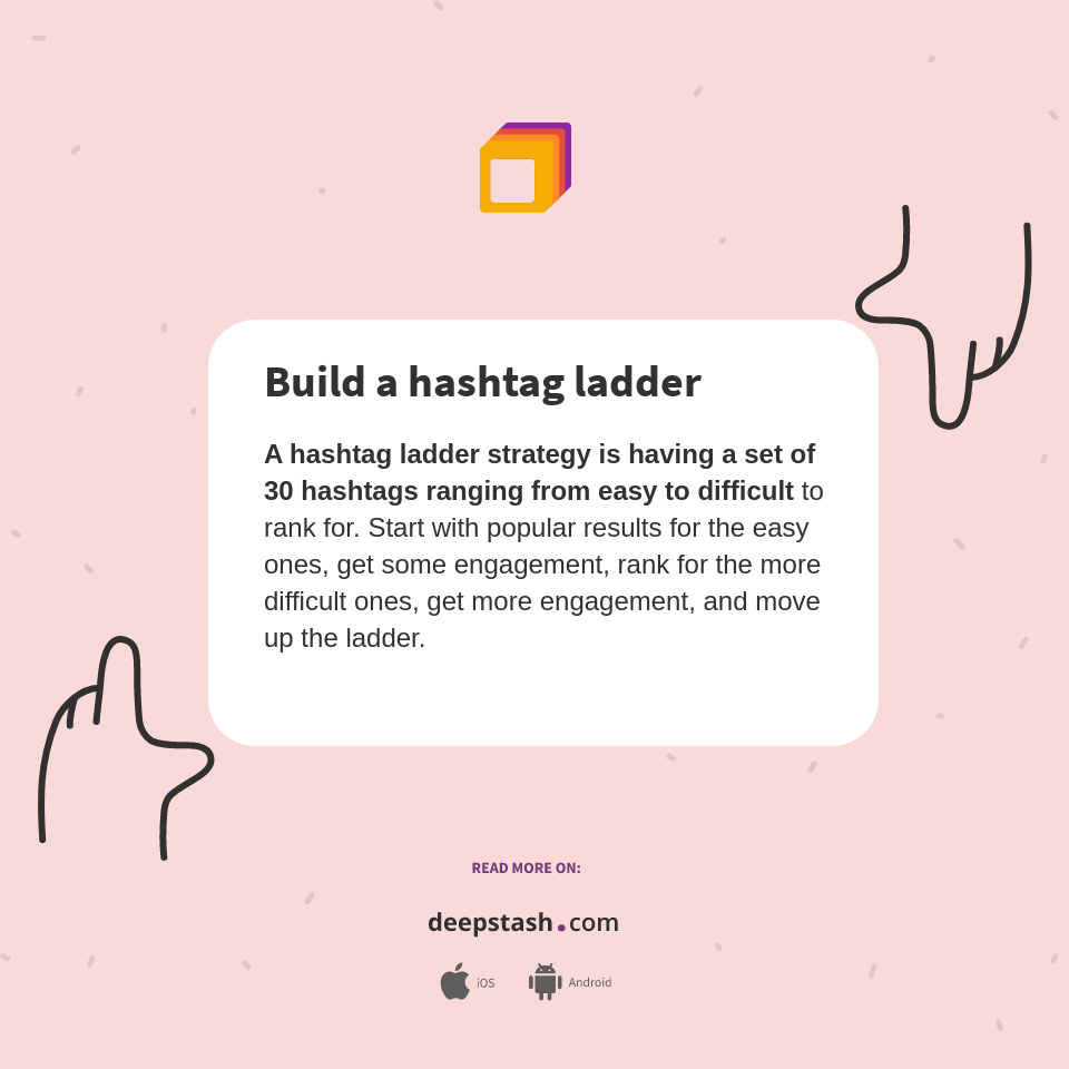 Build a hashtag ladder - Deepstash