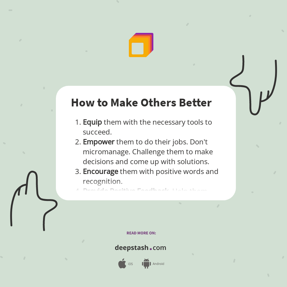 How to Make Others Better - Deepstash