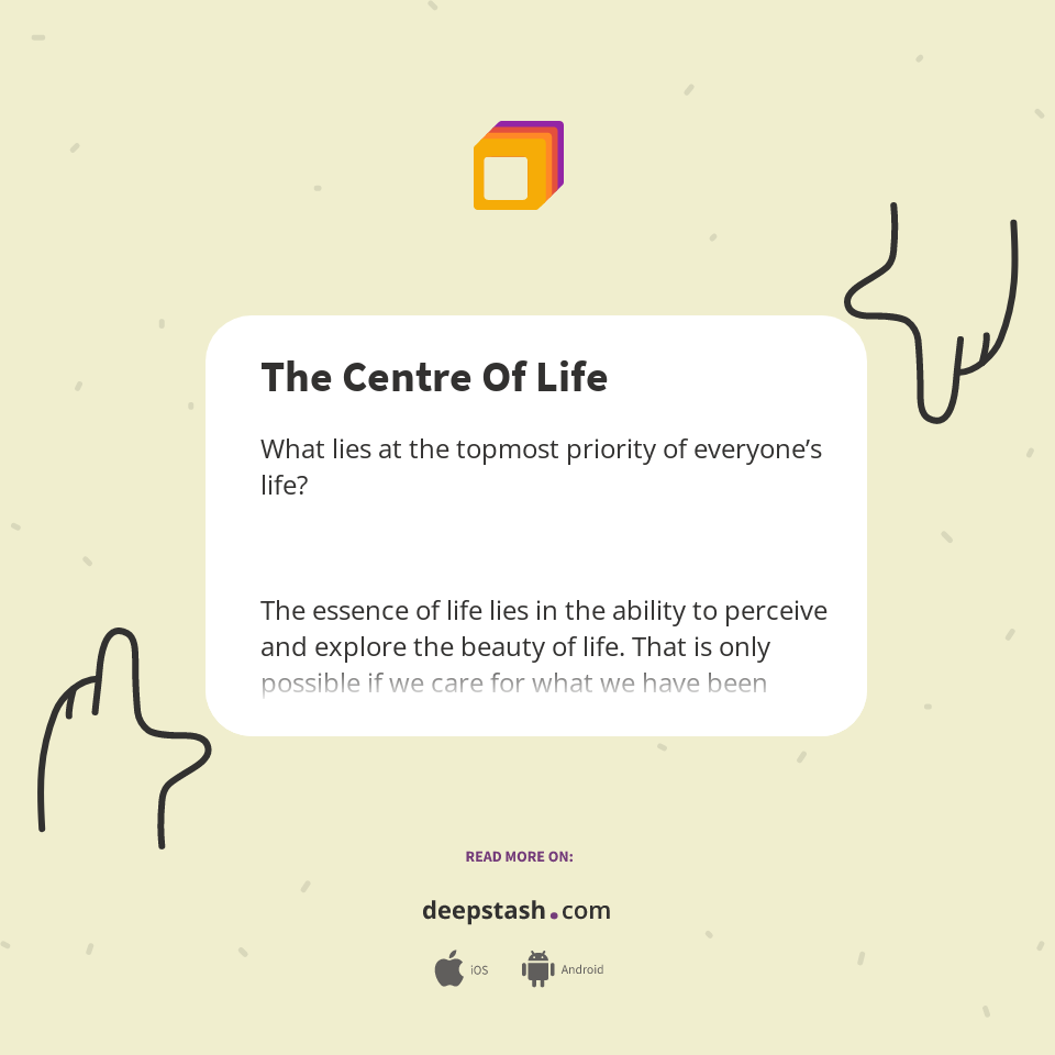 The Centre Of Life - Deepstash