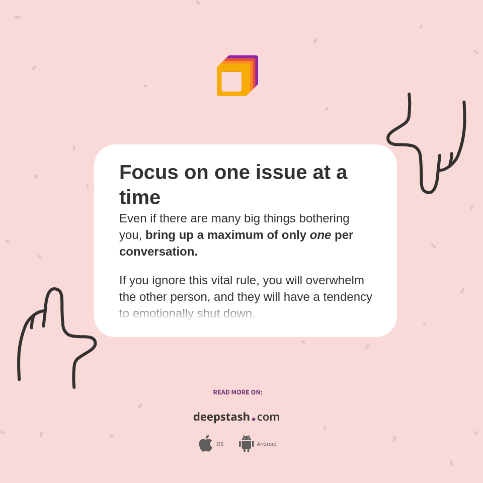 Focus on one issue at a time - Deepstash