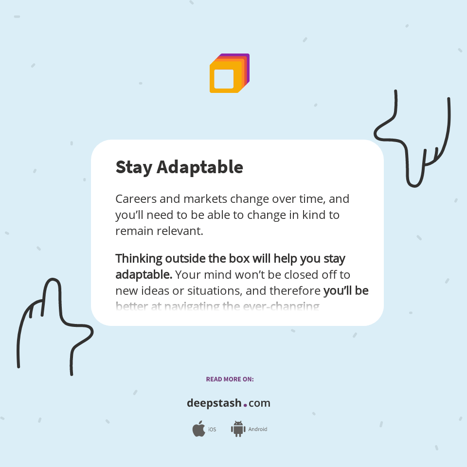 Stay Adaptable - Deepstash