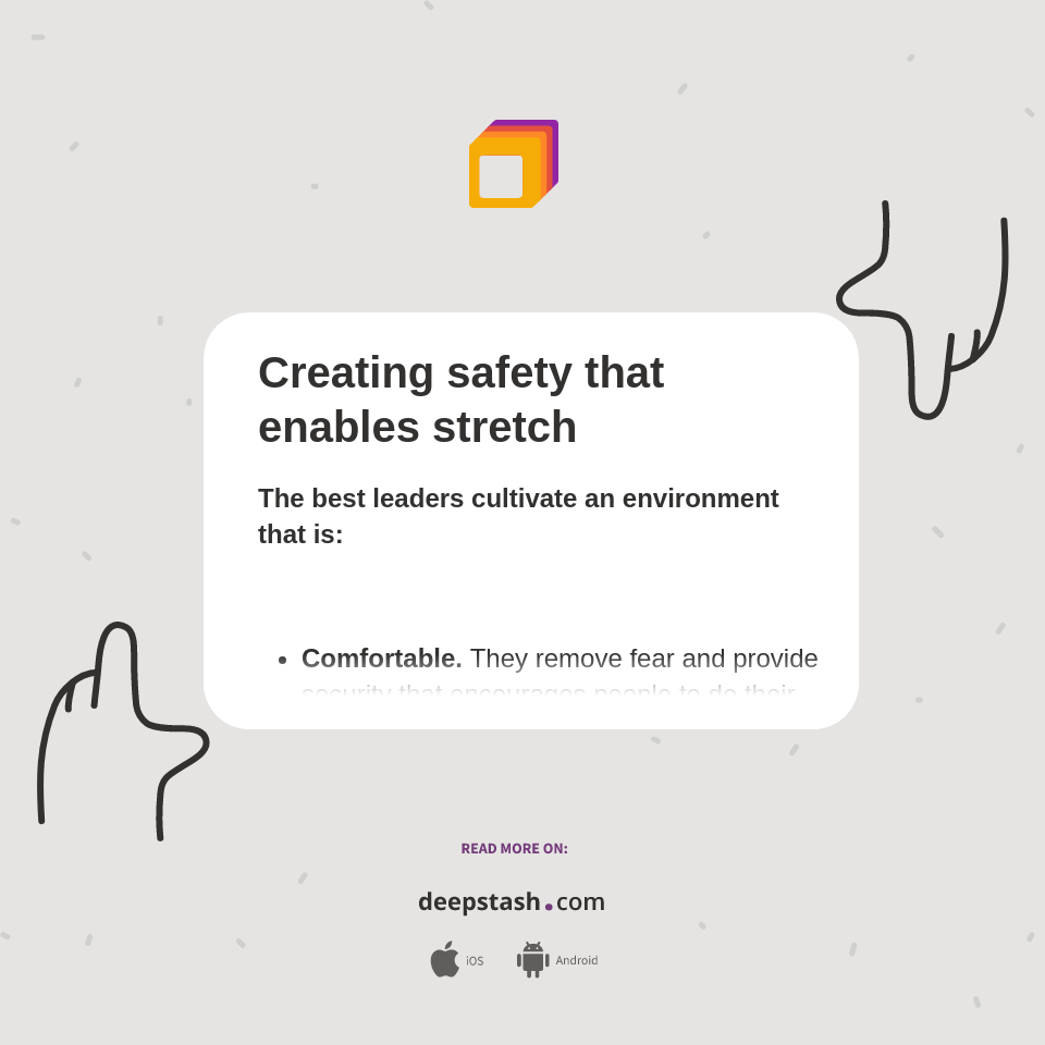 Creating safety that enables stretch - Deepstash