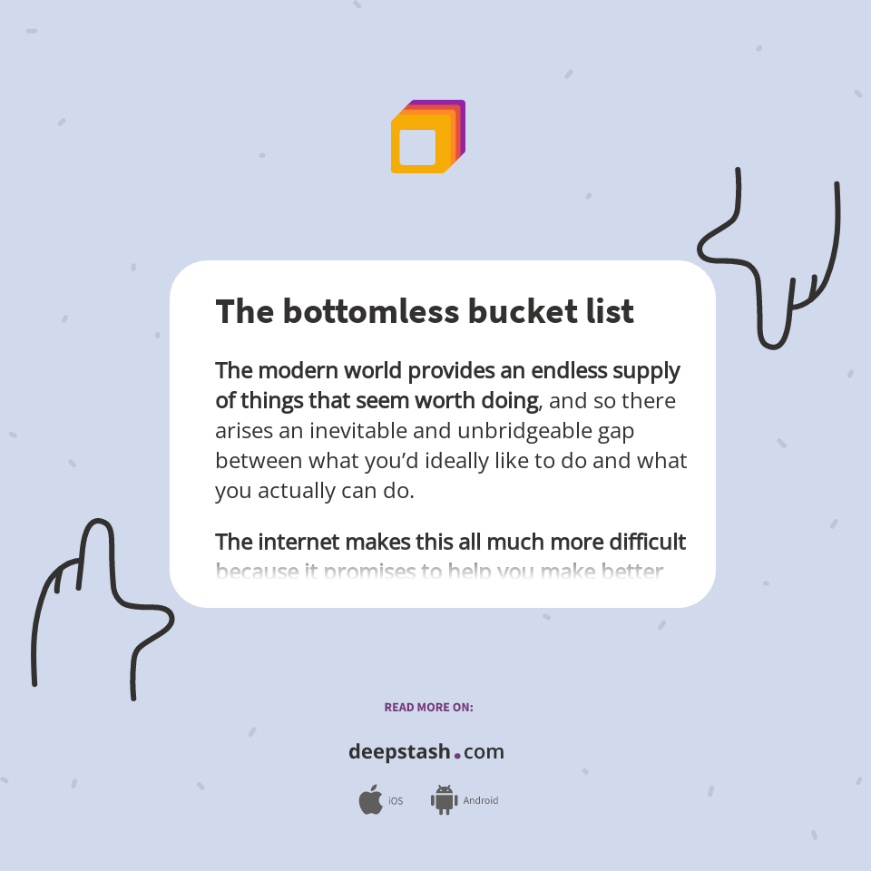 The bottomless bucket list - Deepstash