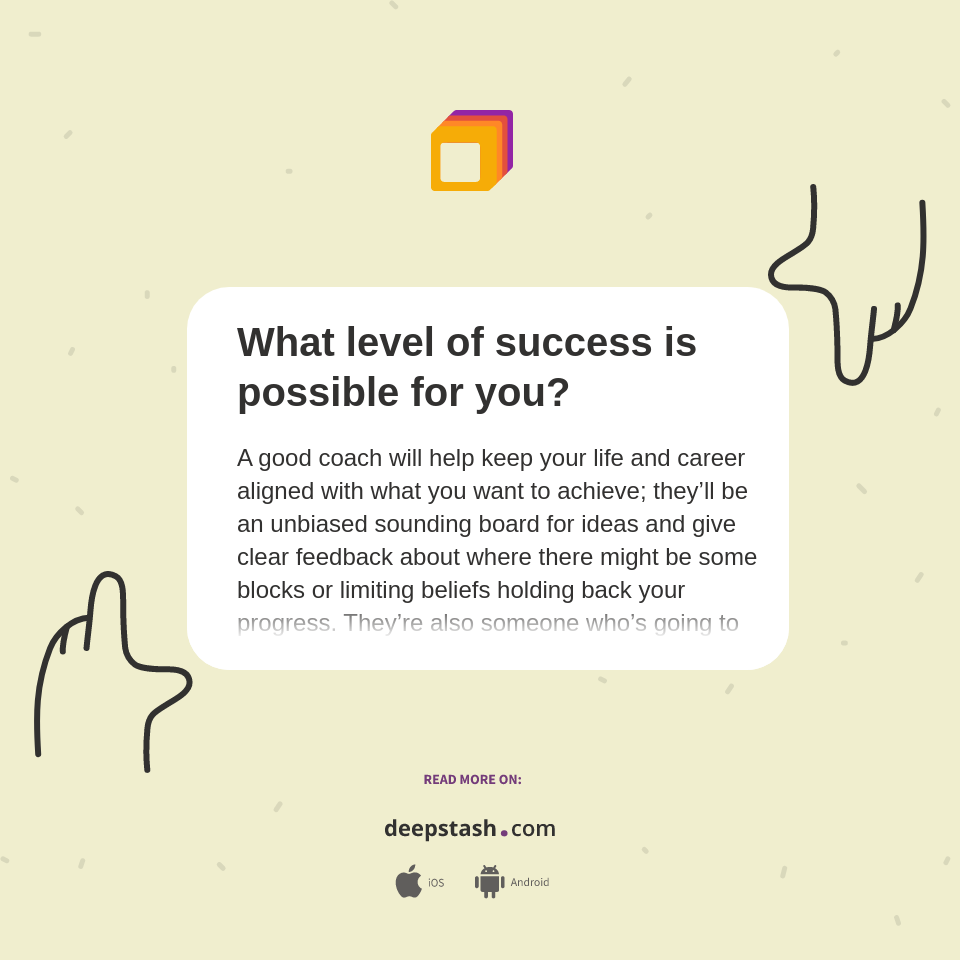 What level of success is possible for you? - Deepstash