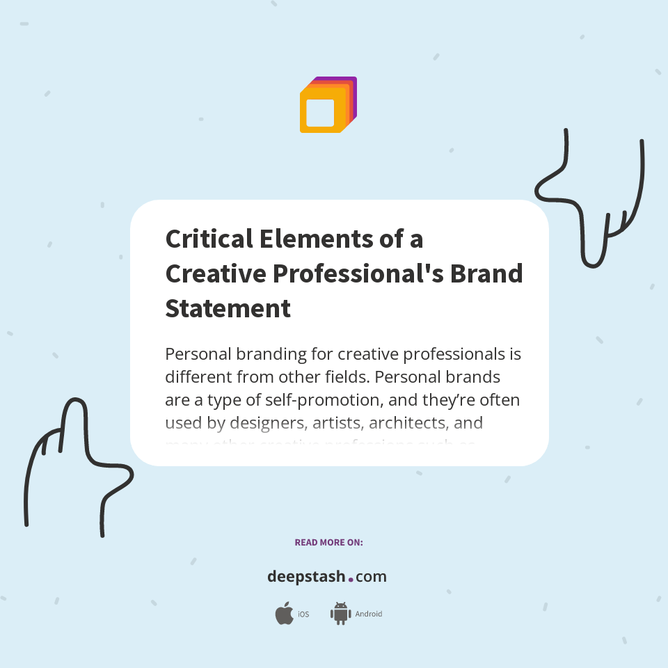 Critical Elements of a Creative Professional's Brand Statement - Deepstash
