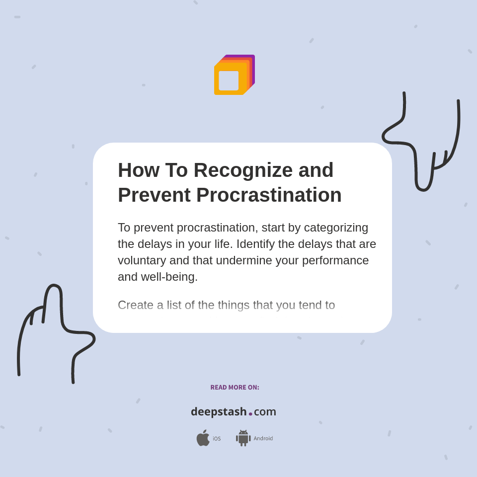 How To Recognize and Prevent Procrastination - Deepstash