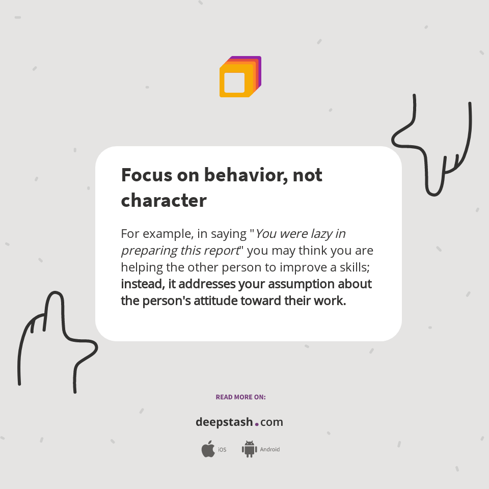 Focus on behavior, not character - Deepstash