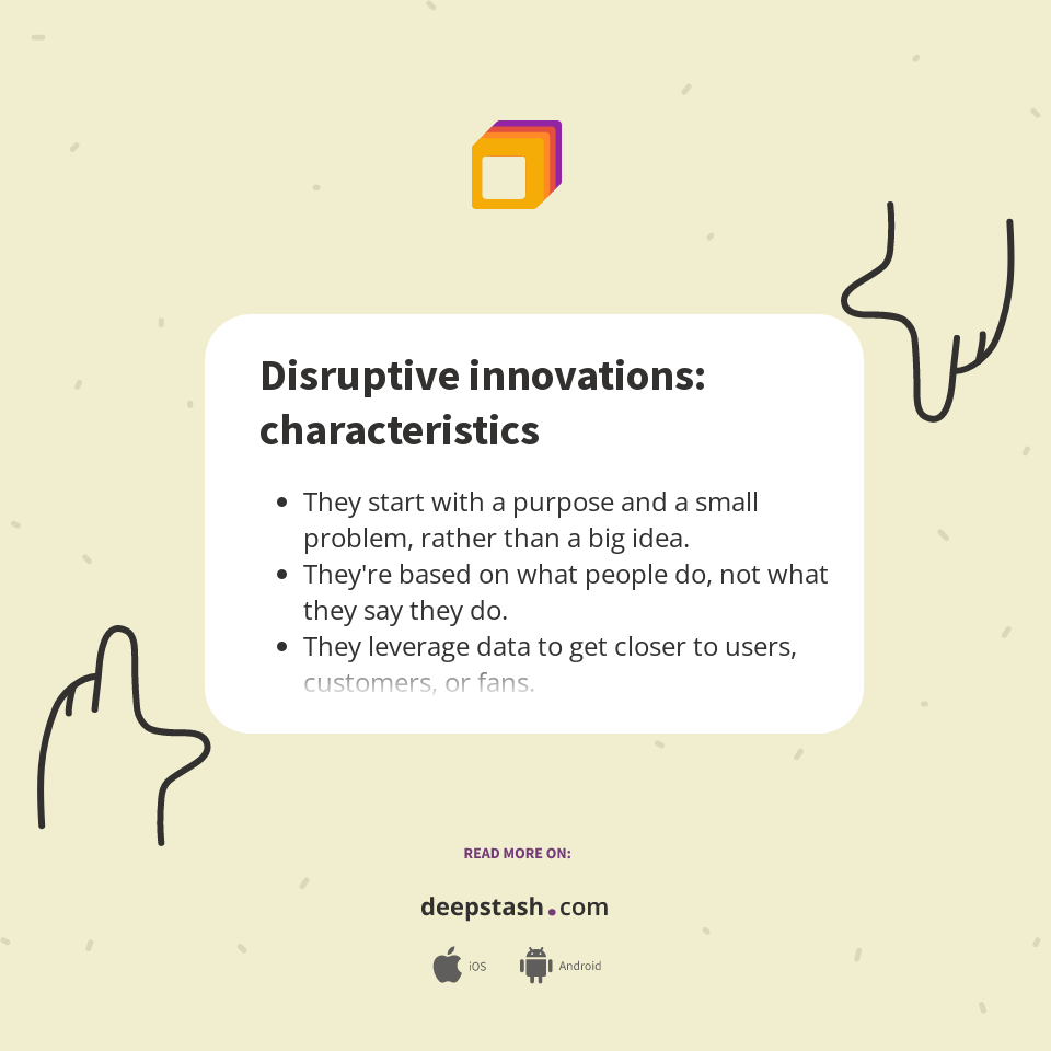 Disruptive innovations: characteristics - Deepstash