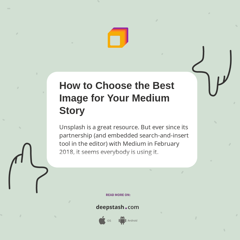 How to Choose the Best Image for Your Medium Story - Deepstash