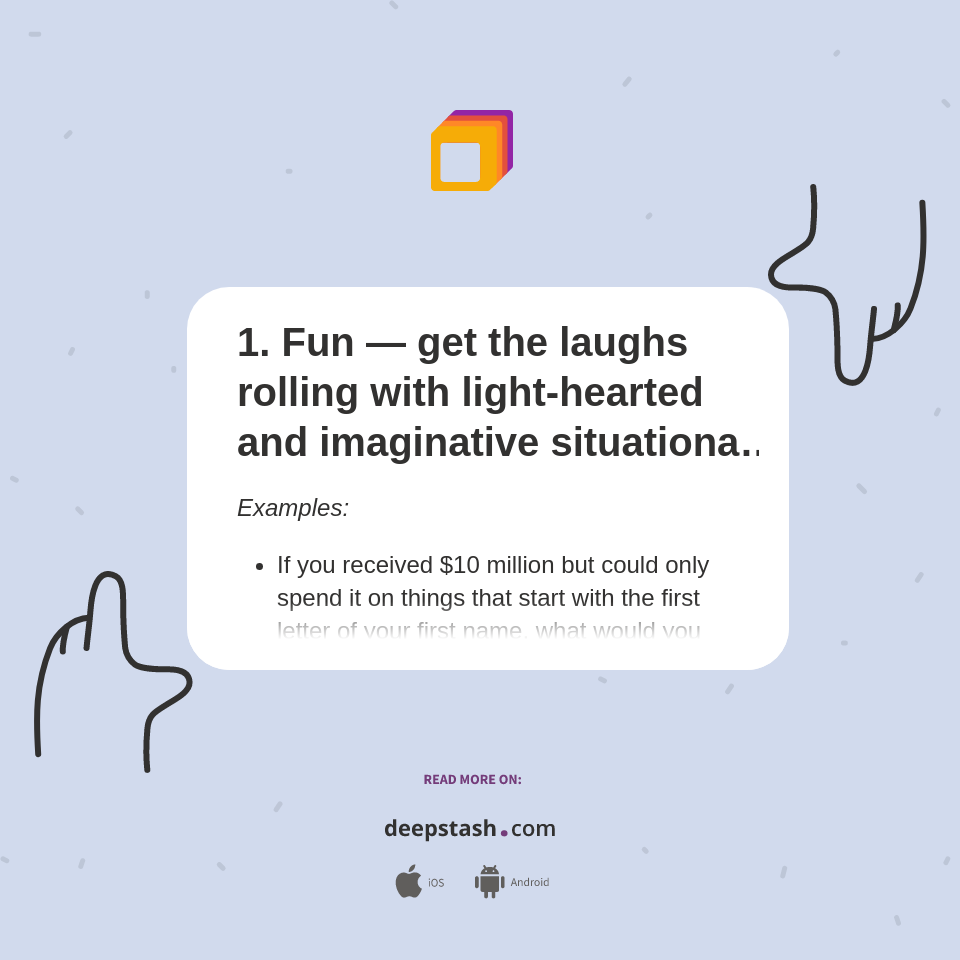 1. Fun — get the laughs rolling with light-hearted and imaginative ...