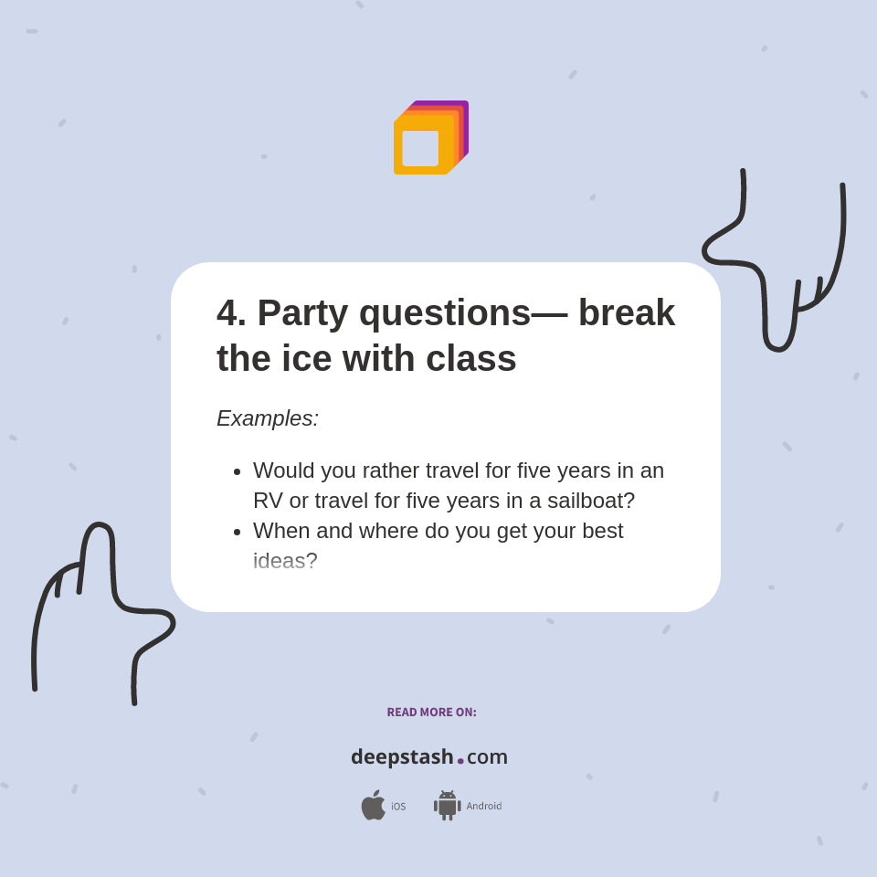 4. Party questions— break the ice with class - Deepstash