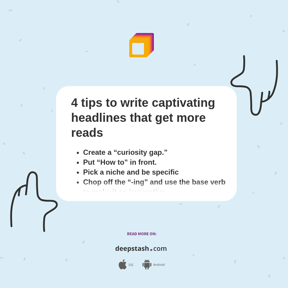 4 tips to write captivating headlines that get more reads - Deepstash