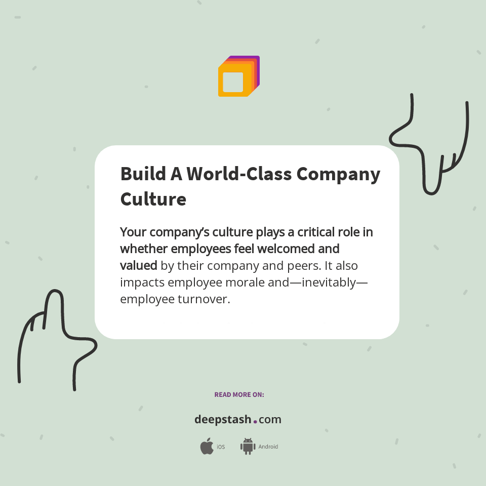 Build A World-Class Company Culture - Deepstash