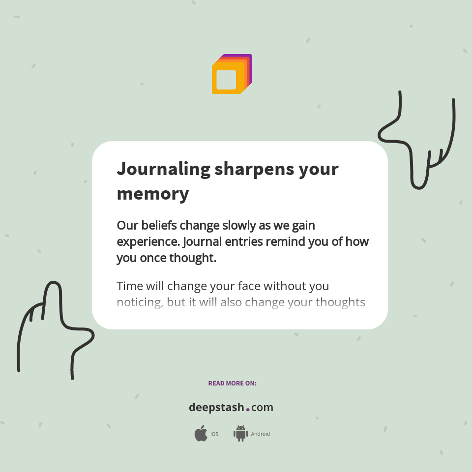 Journaling sharpens your memory - Deepstash