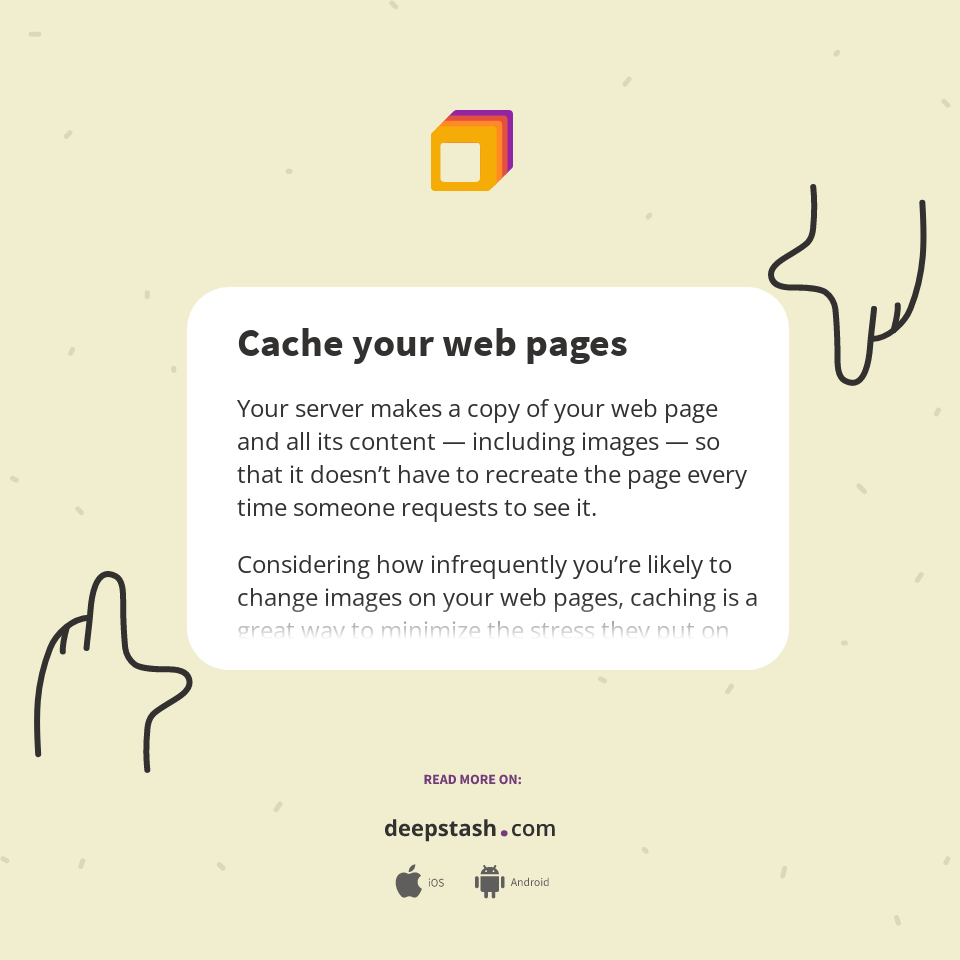 Cache your web pages - Deepstash