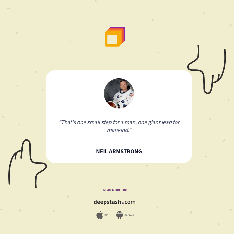 Quote by NEIL ARMSTRONG - Deepstash