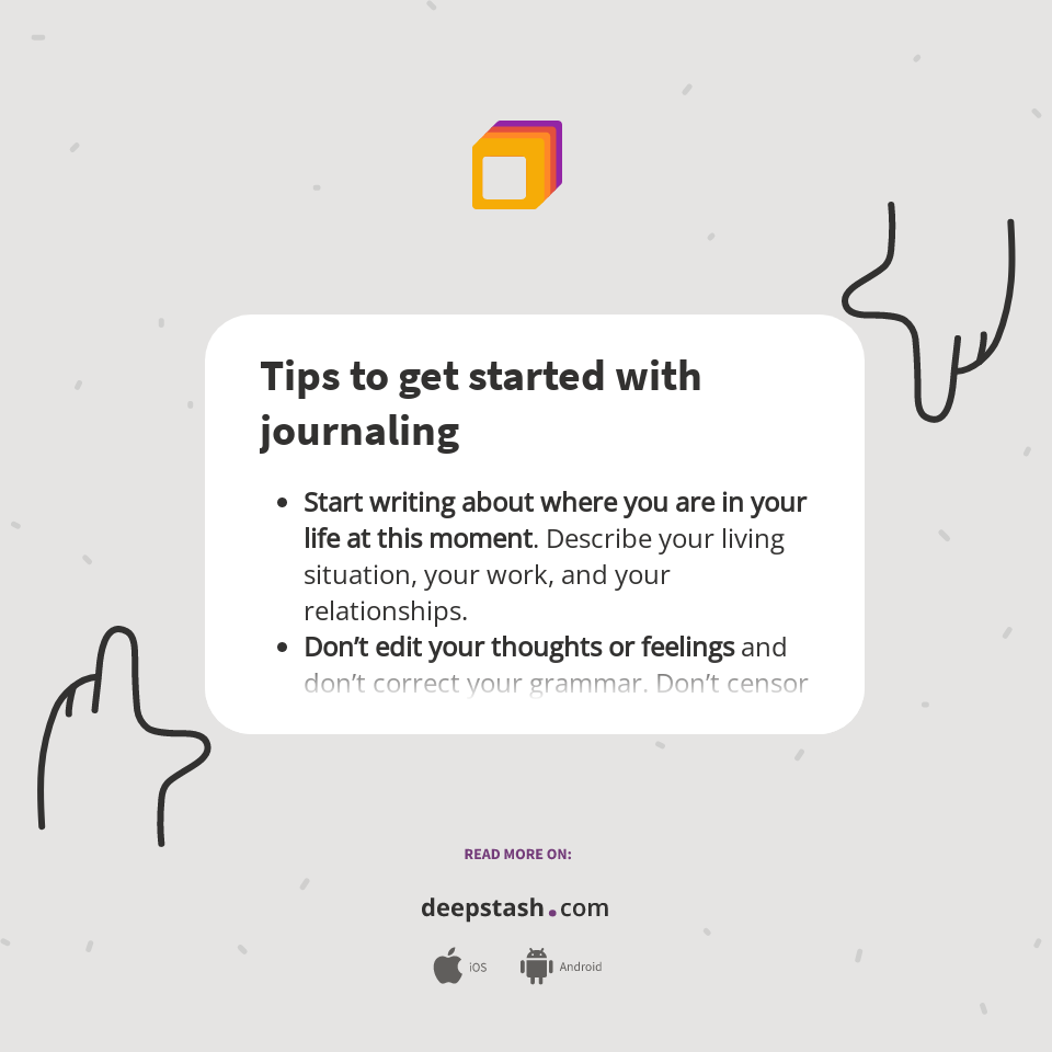Tips to get started with journaling - Deepstash