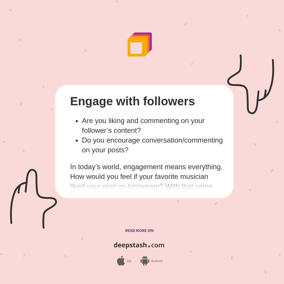 Engage with followers - Deepstash