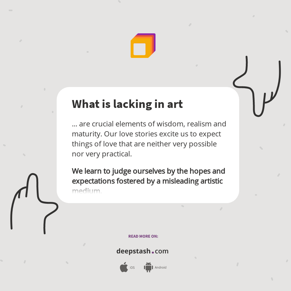 What is lacking in art - Deepstash