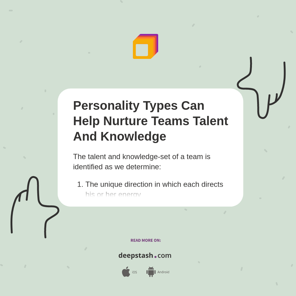 Personality Types Can Help Nurture Teams Talent And Knowledge - Deepstash