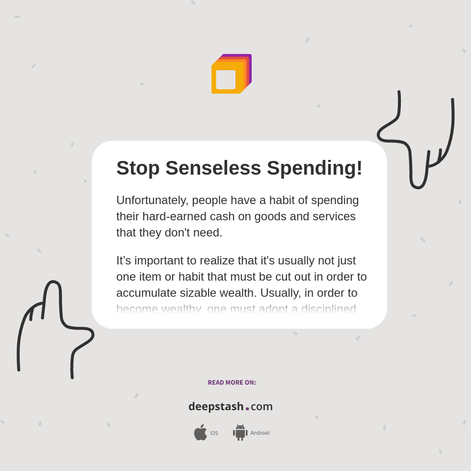Stop Senseless Spending! - Deepstash
