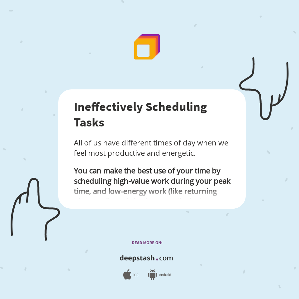 Ineffectively Scheduling Tasks - Deepstash