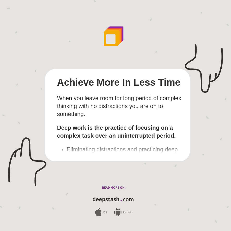 Achieve More In Less Time - Deepstash