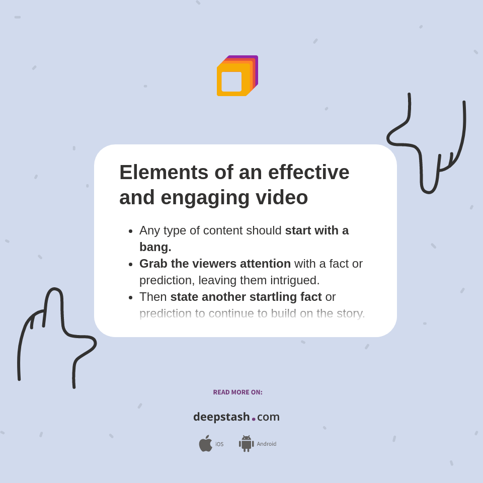 Elements of an effective and engaging video - Deepstash