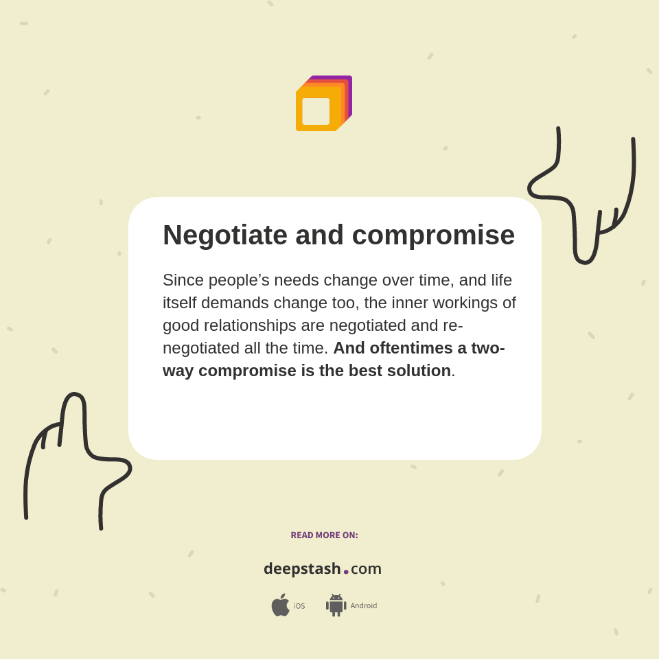 Negotiate and compromise - Deepstash