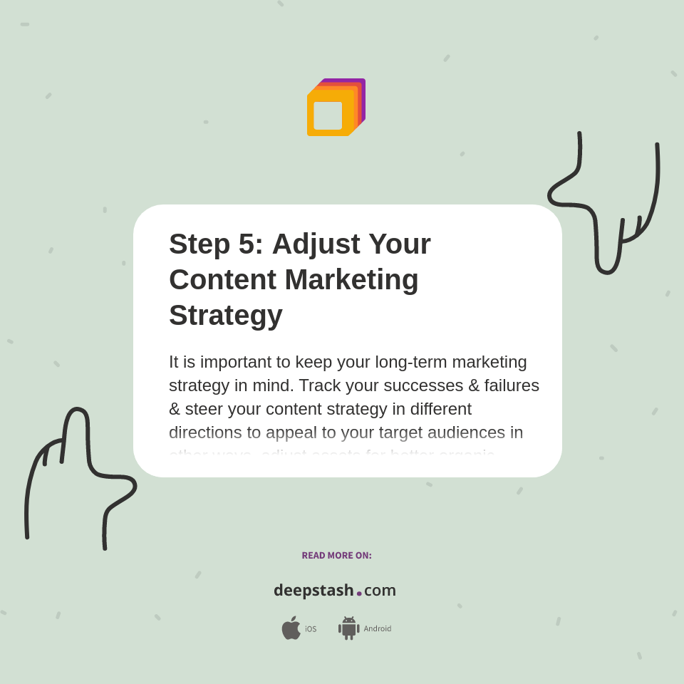 Step 5: Adjust Your Content Marketing Strategy - Deepstash